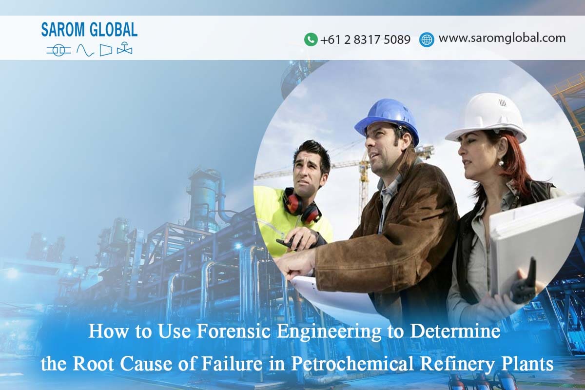 Forensic failure Analysis for Petrochemical Refinery Plants